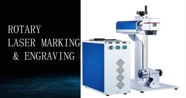 Rotary Laser Marking & Engraving: Precision, Efficiency, and Versatility